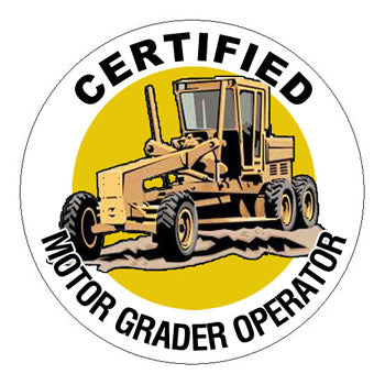 Certified Motor Grader Operator Hard Hat Sticker - 2 inch Circle ...